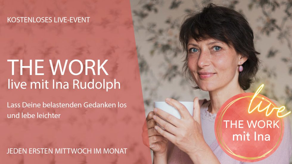 THE WORK mit INA - live (online) – Ina Rudolph